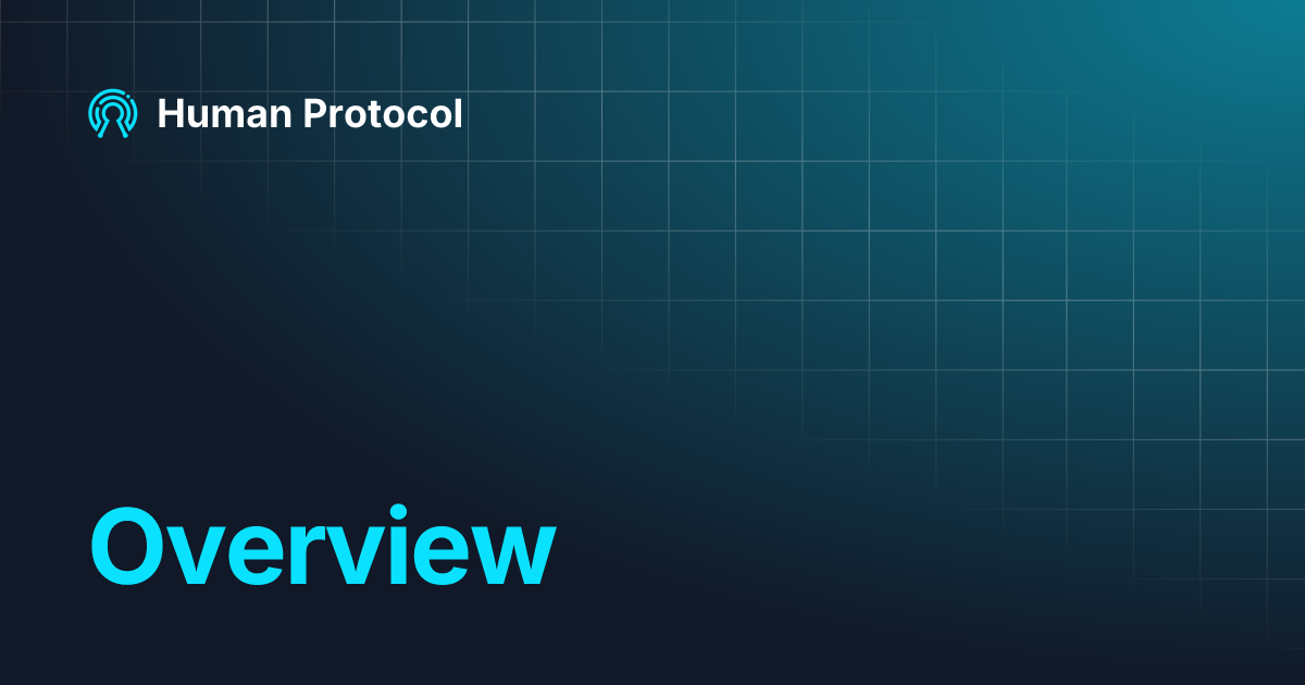 Overview | Human Protocol