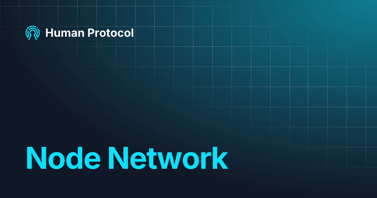 Node Network | Human Protocol